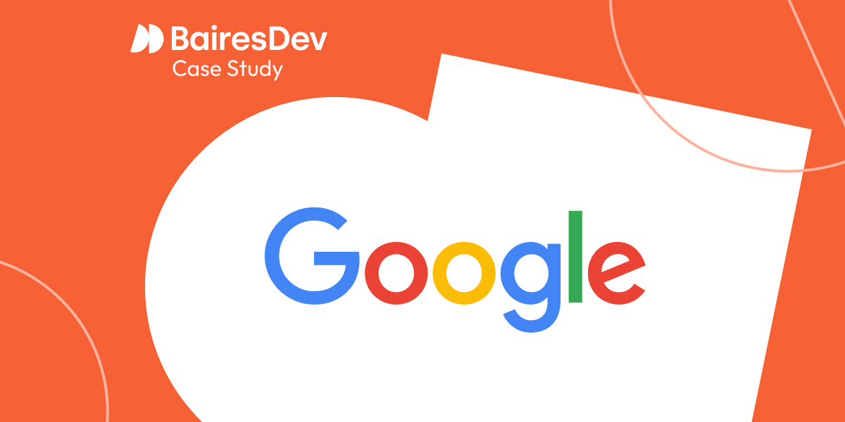 Google Case Study - BairesDev