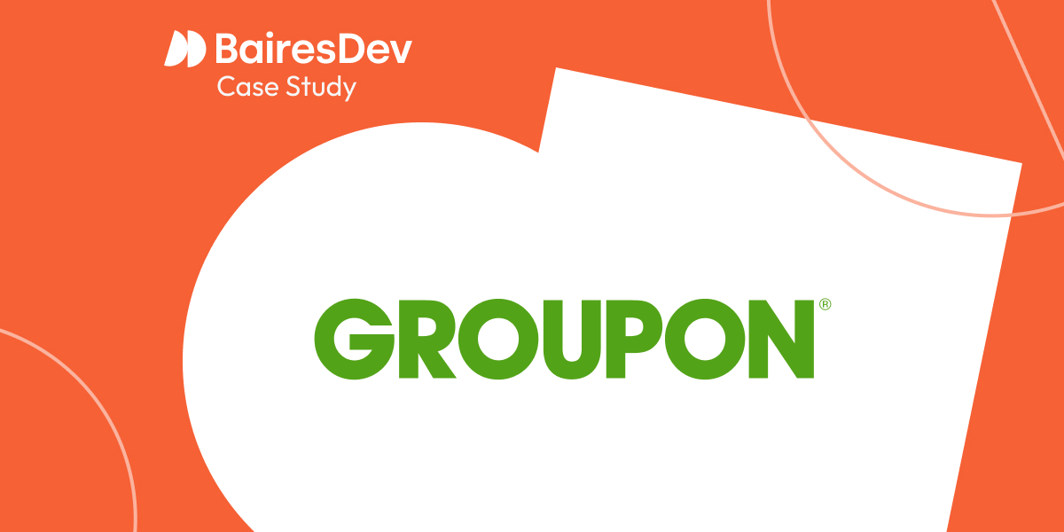 Groupon Case Study - BairesDev