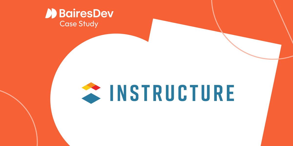 Instructure Case Study - BairesDev