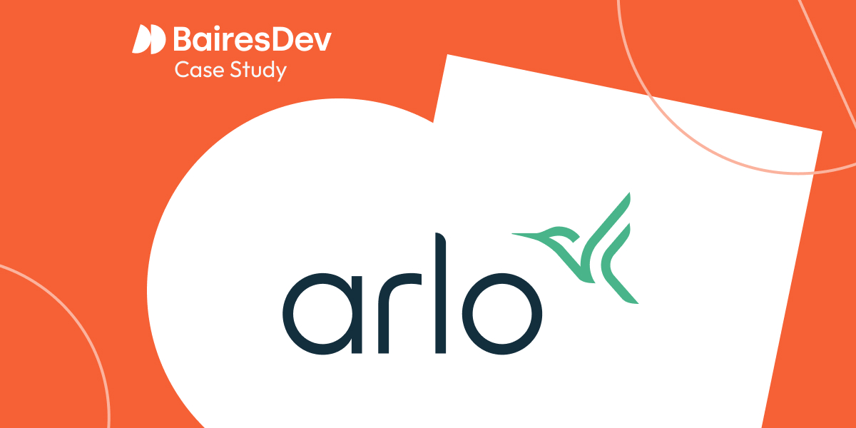 Arlo Case Study - BairesDev