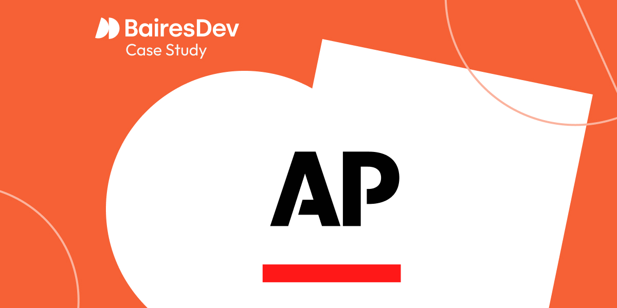 Associated Press Case Study - BairesDev