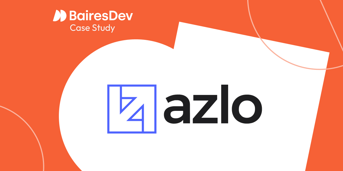 Azlo Case Study - BairesDev