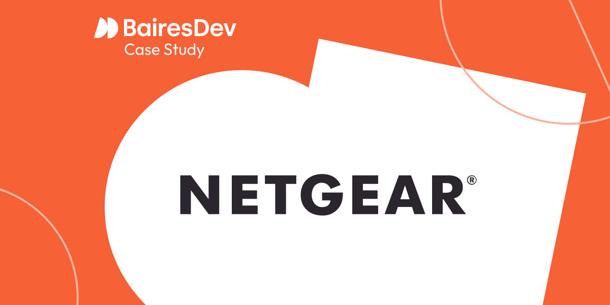 NETGEAR Case Study - BairesDev