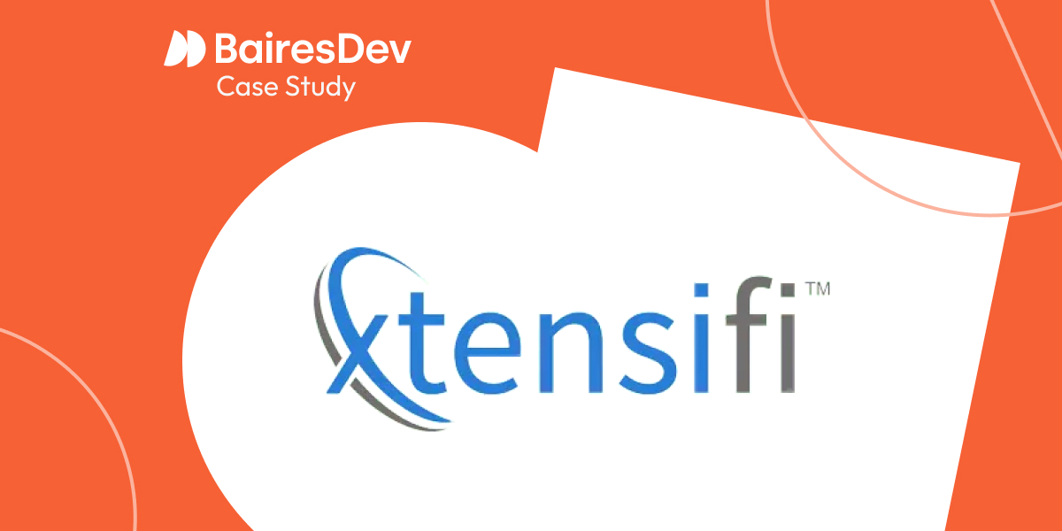 Xtensifi Case Study - BairesDev