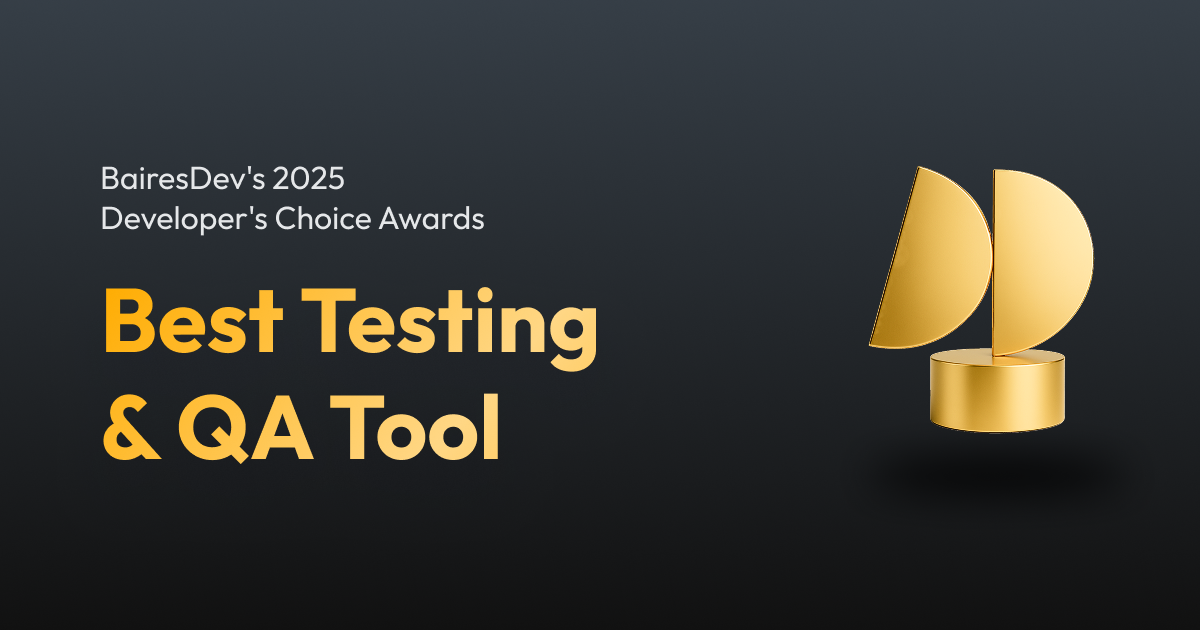 Developers' Choice Awards 2025 | Best Testing & QA Tools